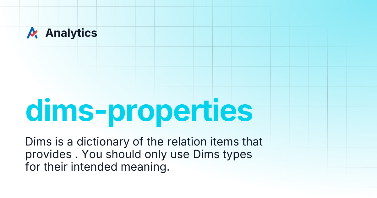 dims-properties | Analytics