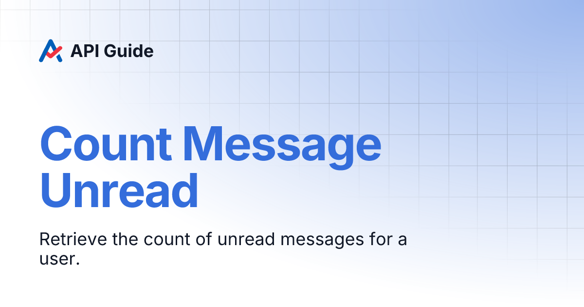 Count Message Unread Api Guide