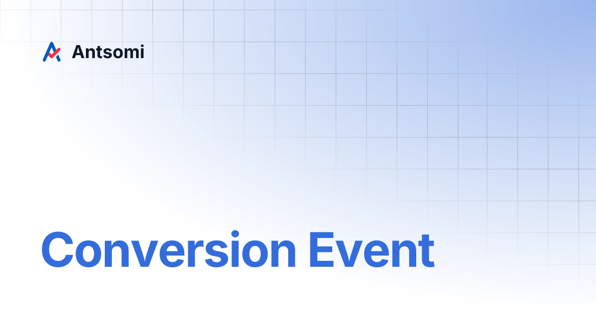 Conversion Event | Antsomi