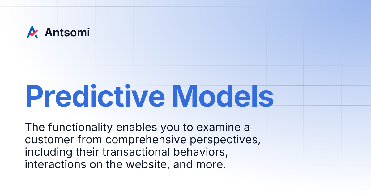 Predictive Models | Antsomi