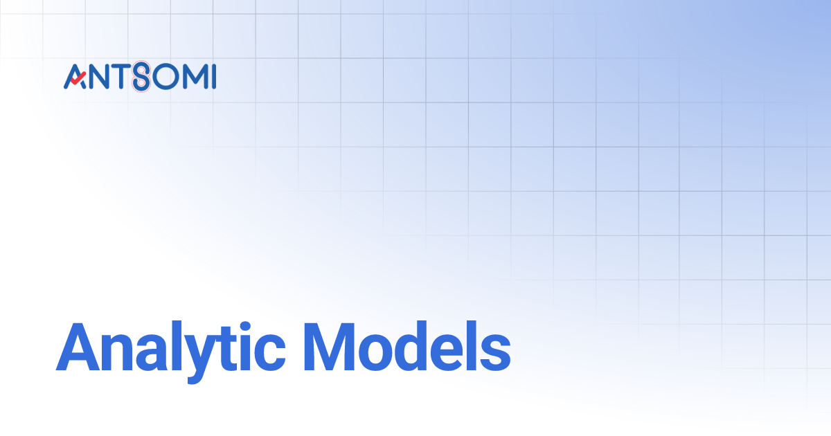 Analytic Models | Antsomi