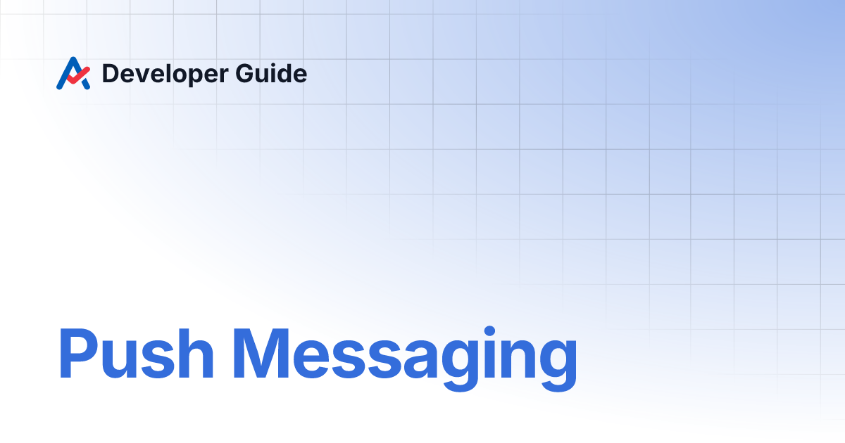 Push Messaging | Developer Guide