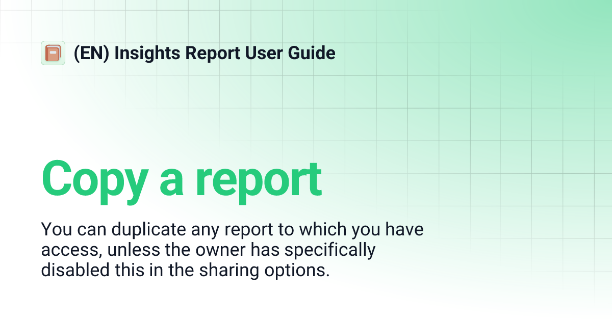 Copy a report | (EN) Insights Report User Guide