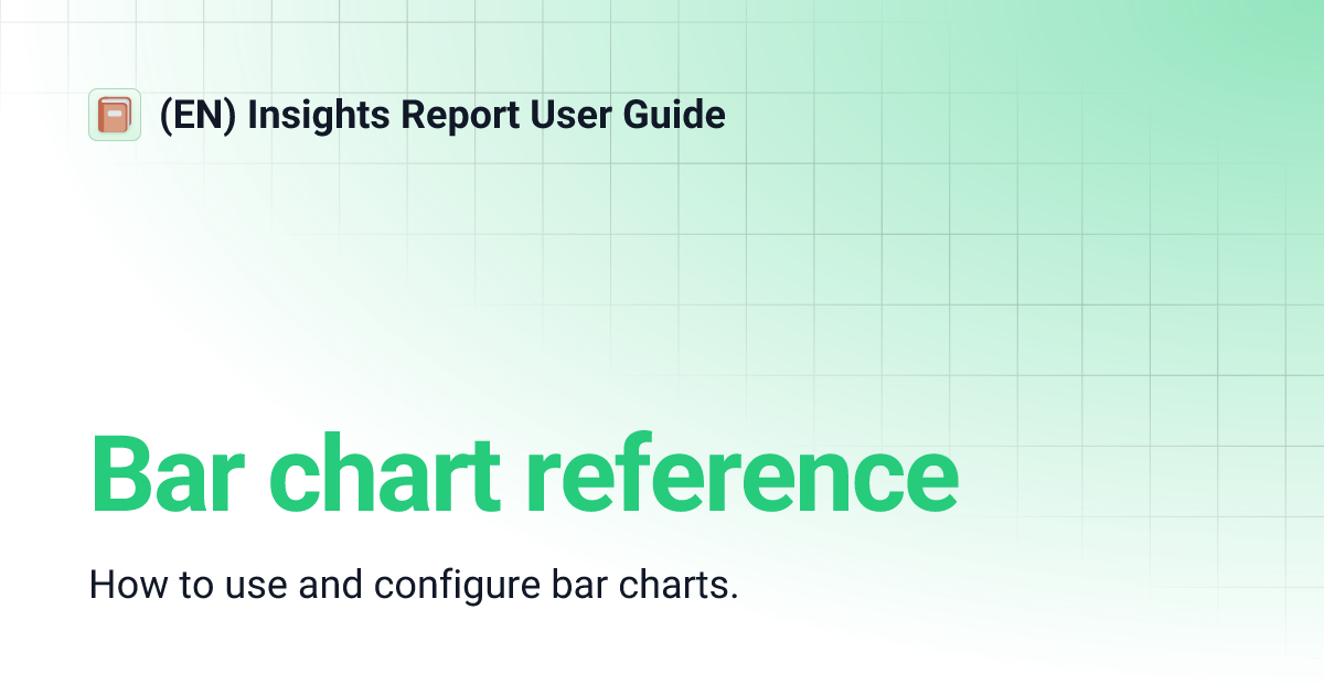 Bar chart reference | (EN) Insights Report User Guide