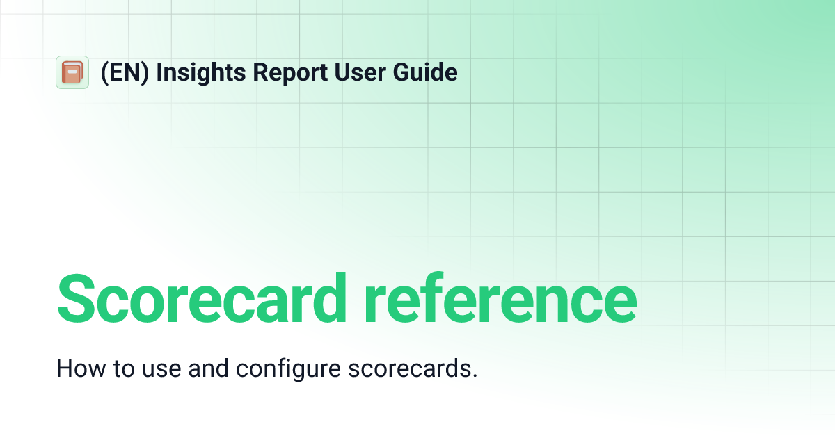 Scorecard reference | (EN) Insights Report User Guide