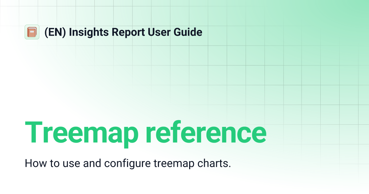 Treemap reference | (EN) Insights Report User Guide