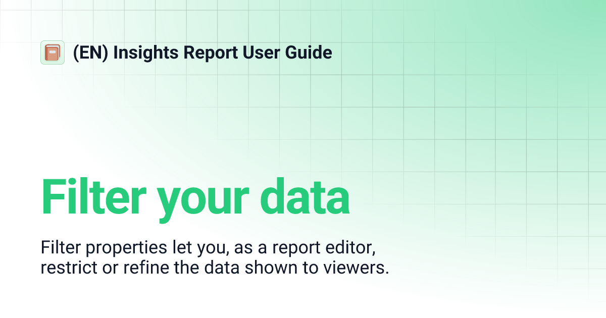 Filter your data | (EN) Insights Report User Guide
